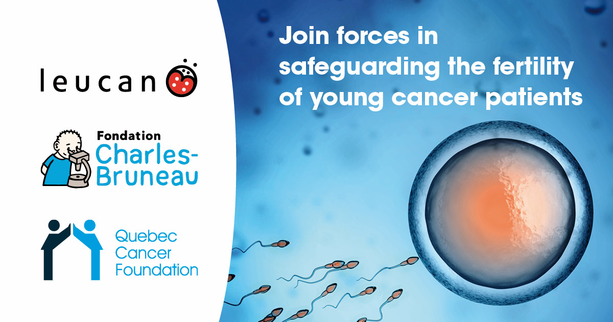 Leucan, the Fondation Charles-Bruneau and the Quebec Cancer Foundation ...